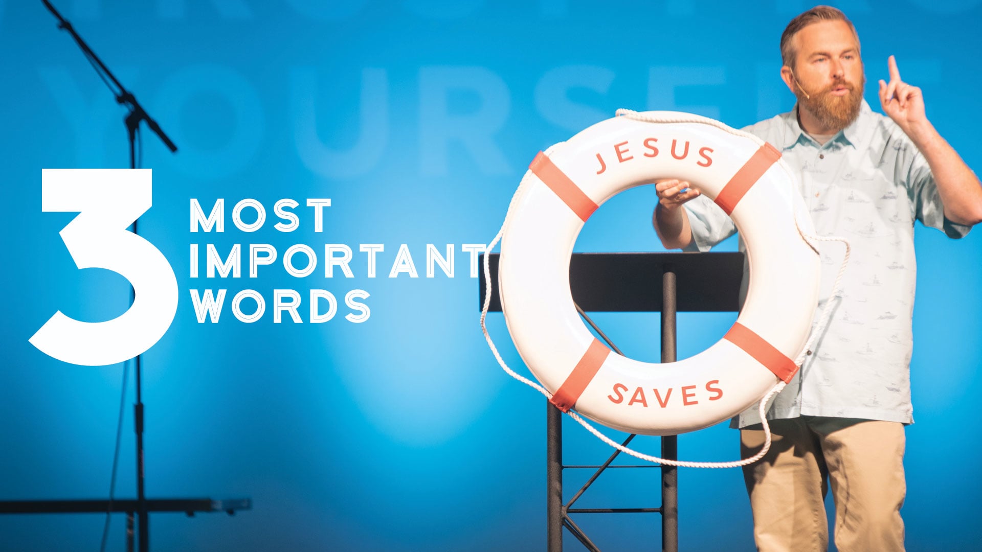 Three Most Important Words Compass Bible Church Huntington Beach